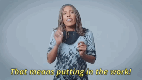 Put-in-the-work GIFs - Get the best GIF on GIPHY