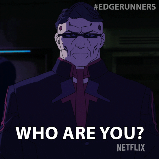 Who Are You Netflix GIF by Cyberpunk: Edgerunners - Find & Share on GIPHY