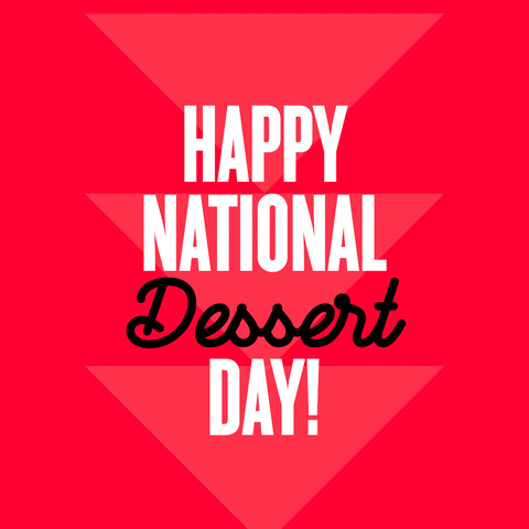 Happy National Dessert Day GIFs - Find & Share on GIPHY