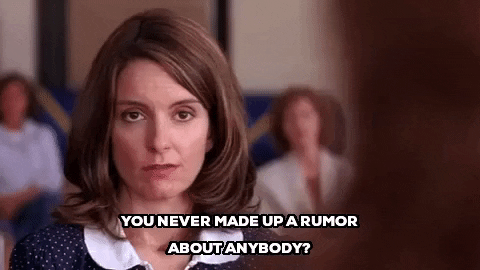 Youve-never-made-up-a-rumor-about-anybody GIFs - Get the best GIF on GIPHY