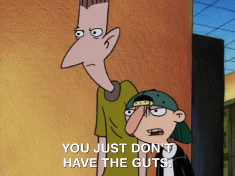 Have The Guts GIFs - Get the best GIF on GIPHY