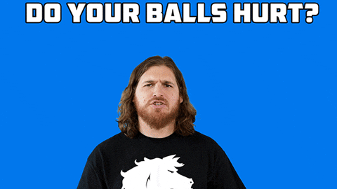 Do-your-balls-hurt GIFs - Get the best GIF on GIPHY