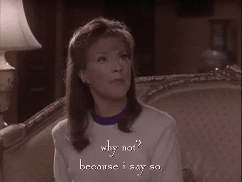 Because-i-say-so GIFs - Get the best GIF on GIPHY
