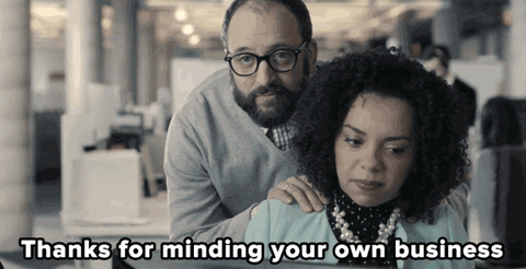 Mind-your-own-business GIFs - Get the best GIF on GIPHY