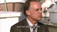 Just-an-observation GIFs - Get the best GIF on GIPHY