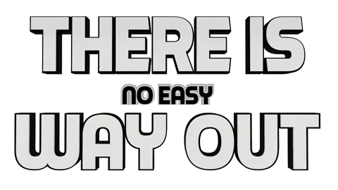 No-easy-way-out GIFs - Get the best GIF on GIPHY