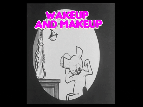 Wakeup And Makeup GIFs - Get the best GIF on GIPHY
