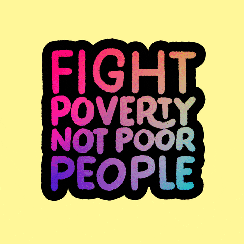 Fighting Against Poverty by All Better | GIPHY