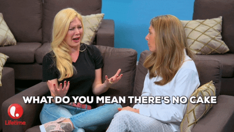 What Do You Mean Theres No Cake GIFs - Get the best GIF on GIPHY