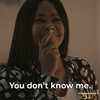 You Dont Know Me Gif
