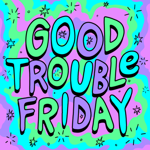 Good-trouble-friday GIFs - Get the best GIF on GIPHY