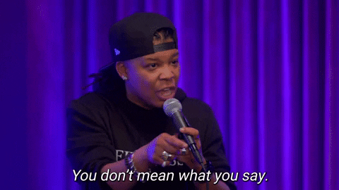 Dont-say-it-if-you-dont-mean-it GIFs - Get the best GIF on GIPHY