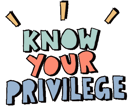 Check Your Privilege Gif