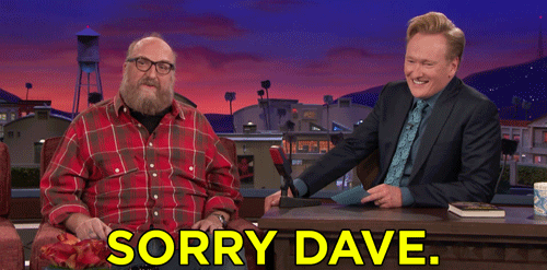Sorry Dave GIFs - Get the best GIF on GIPHY