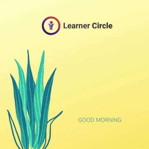 Happy Good Morning GIF by Learner Circle - Find & Share on GIPHY