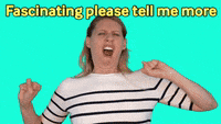 Fascinating Tell Me More Gif
