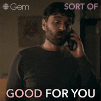 Well Good For You Gif