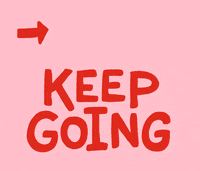 Keep Going Gif