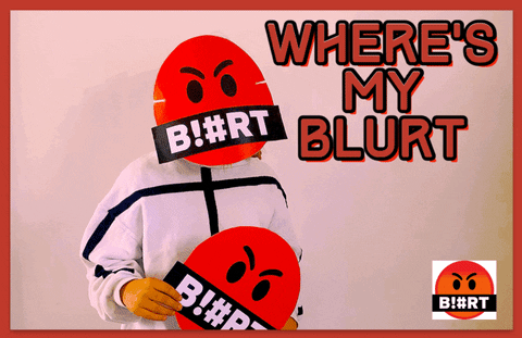 Blurt GIF by Stick Up Music - Find & Share on GIPHY
