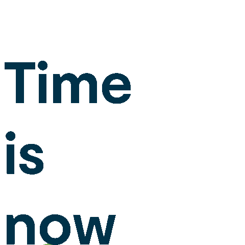 The Time Is Now Sticker by Bluebird Co. for iOS & Android | GIPHY
