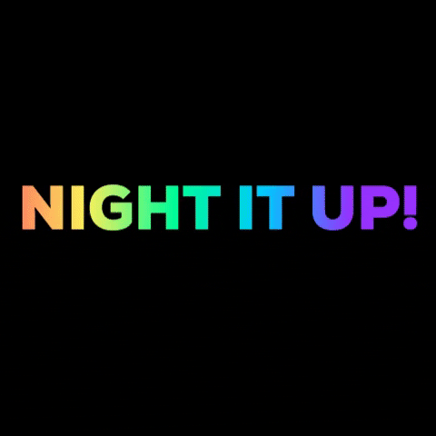Night It Up! GIFs - Find & Share on GIPHY