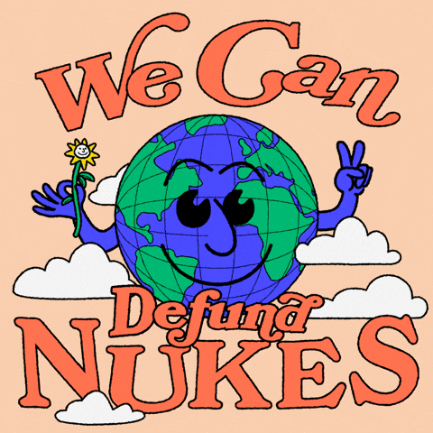 No More Nuclear Warfare by INTO ACTION | GIPHY