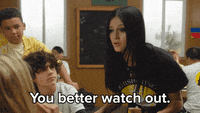 You Better Watch Out Gif