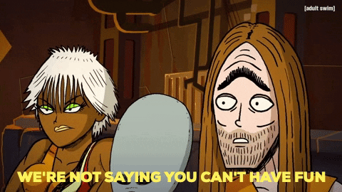 Stop Having Fun GIFs - Get the best GIF on GIPHY