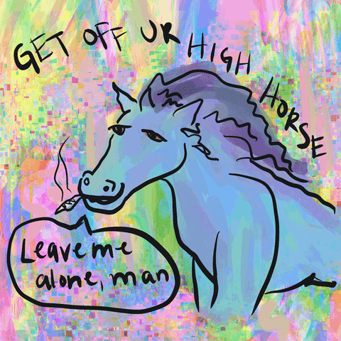 Get Off Your High Horse GIFs - Get the best GIF on GIPHY