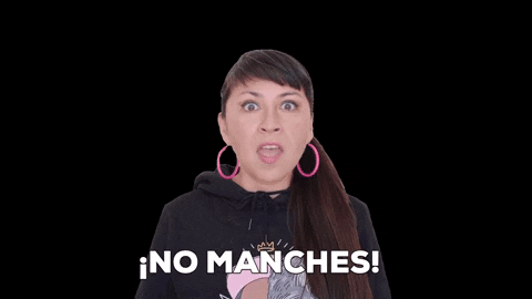 No-manches GIFs - Get the best GIF on GIPHY