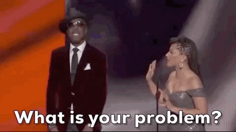 What Is Your Problem GIFs - Find & Share on GIPHY