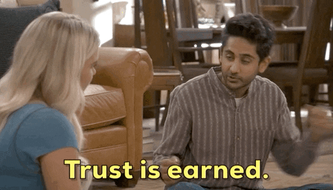 Trust-is-earned GIFs - Get the best GIF on GIPHY
