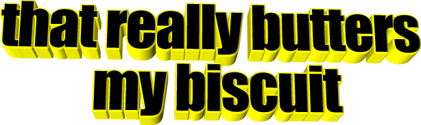 That Really Butters My Biscuit Sticker by AnimatedText for iOS ...