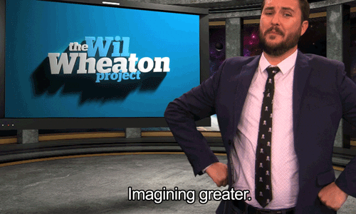 Imagine Greater Wil Wheaton GIF by Syfy’s The Wil Wheaton Project ...