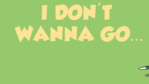 Dont Wanna Go GIFs - Get the best GIF on GIPHY