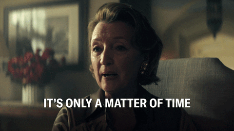 Its-only-a-matter-of-time GIFs - Get the best GIF on GIPHY