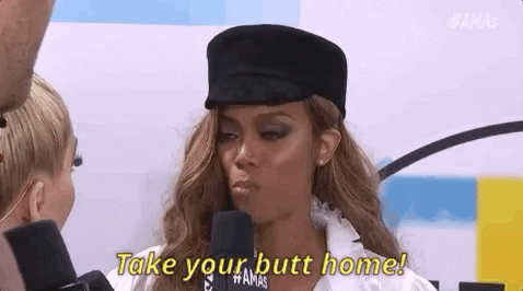 Take Your Butt Home GIFs - Get the best GIF on GIPHY