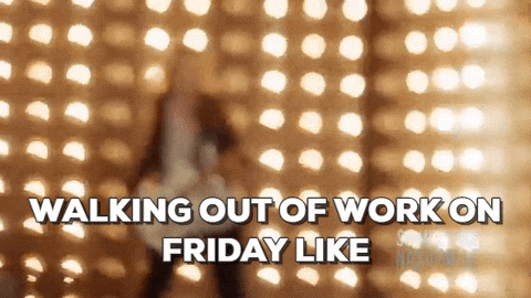Leaving Work On Friday Like Gif
