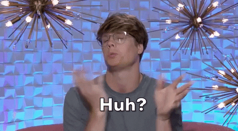 Huh GIF by Big Brother - Find & Share on GIPHY