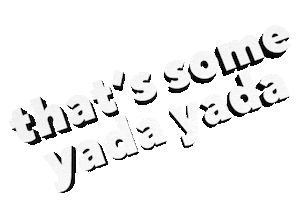 Nada Yada Yada Gifs On Giphy Be Animated