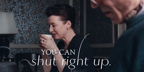 You Can Shut Right Up GIFs - Get the best GIF on GIPHY