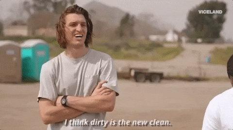 I Think Dirty Is The New Clean GIFs - Get the best GIF on GIPHY