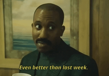 Even Better Than Last Week GIFs - Get the best GIF on GIPHY