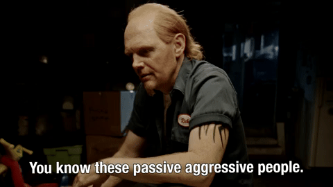 Passive Aggressive Gif