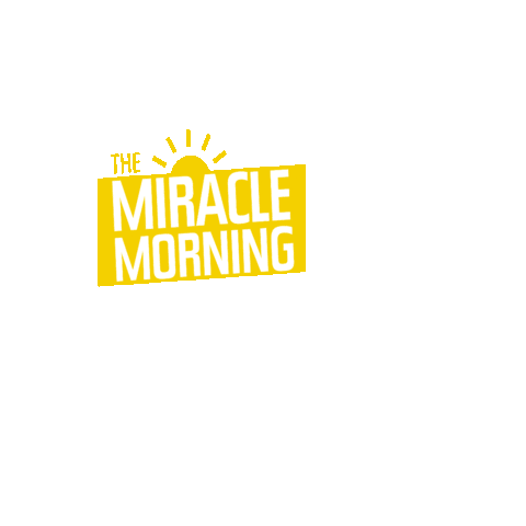 The Miracle Morning GIFs on GIPHY - Be Animated