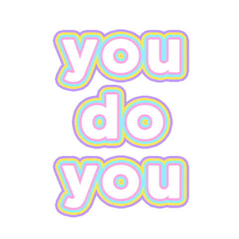 You Do You Sticker by Public Desire for iOS & Android | GIPHY