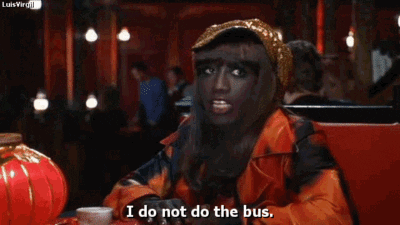 I Do Not Do The Bus GIFs - Get the best GIF on GIPHY