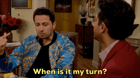 When Is It My Turn GIFs - Get the best GIF on GIPHY