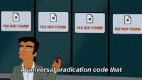 Universal-eradication-code GIFs - Get the best GIF on GIPHY