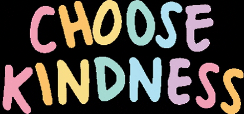 Choose Kindness GIFs - Get the best GIF on GIPHY